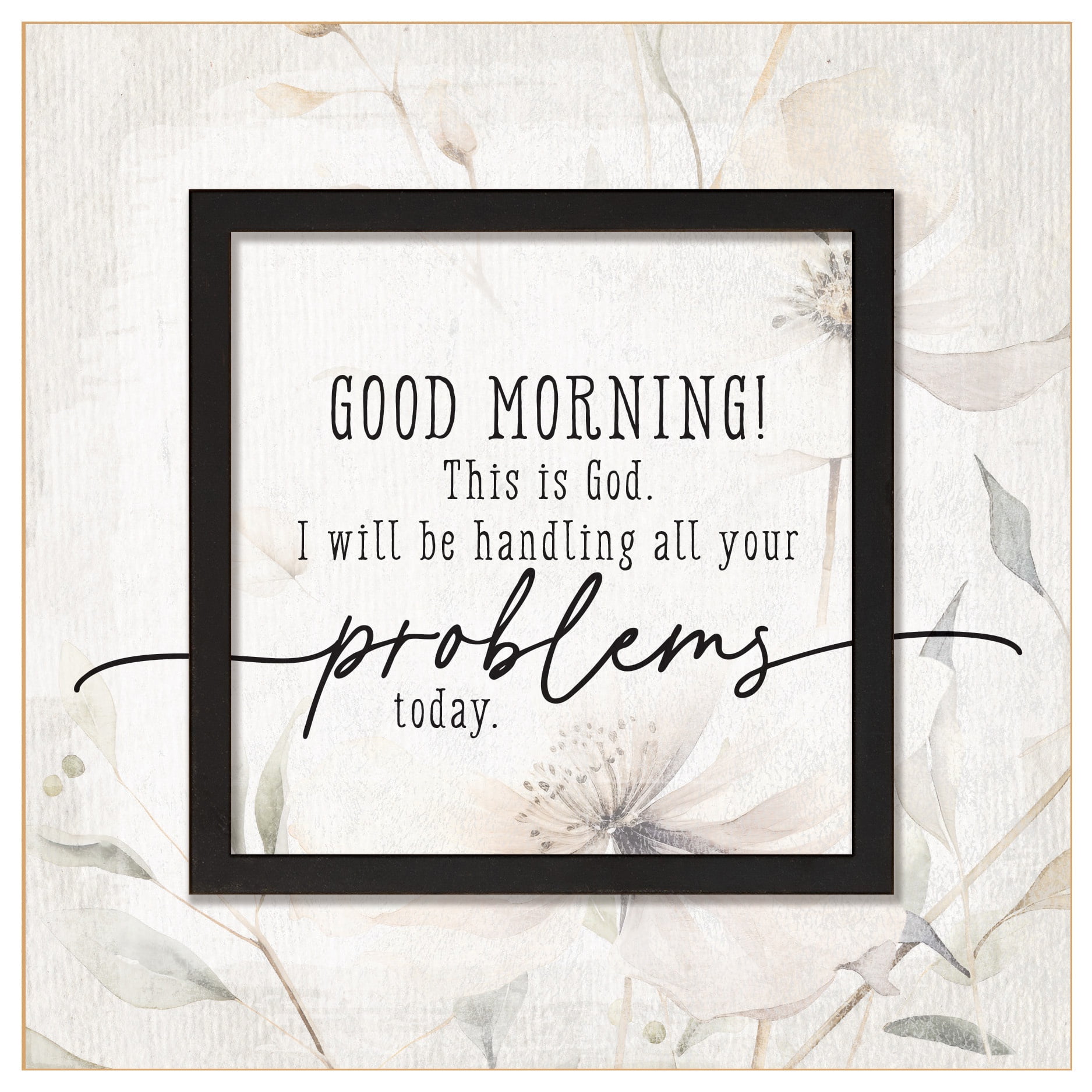 DEXSA Good Morning! This Is God Wood Plaque - 6" x 6 1/8" - Walmart.com