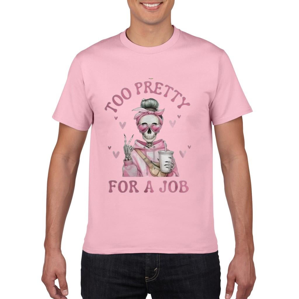 DH Fashion Lab Too Pretty for a Job T-Shirt, Sweatshirt, Hoodie ...