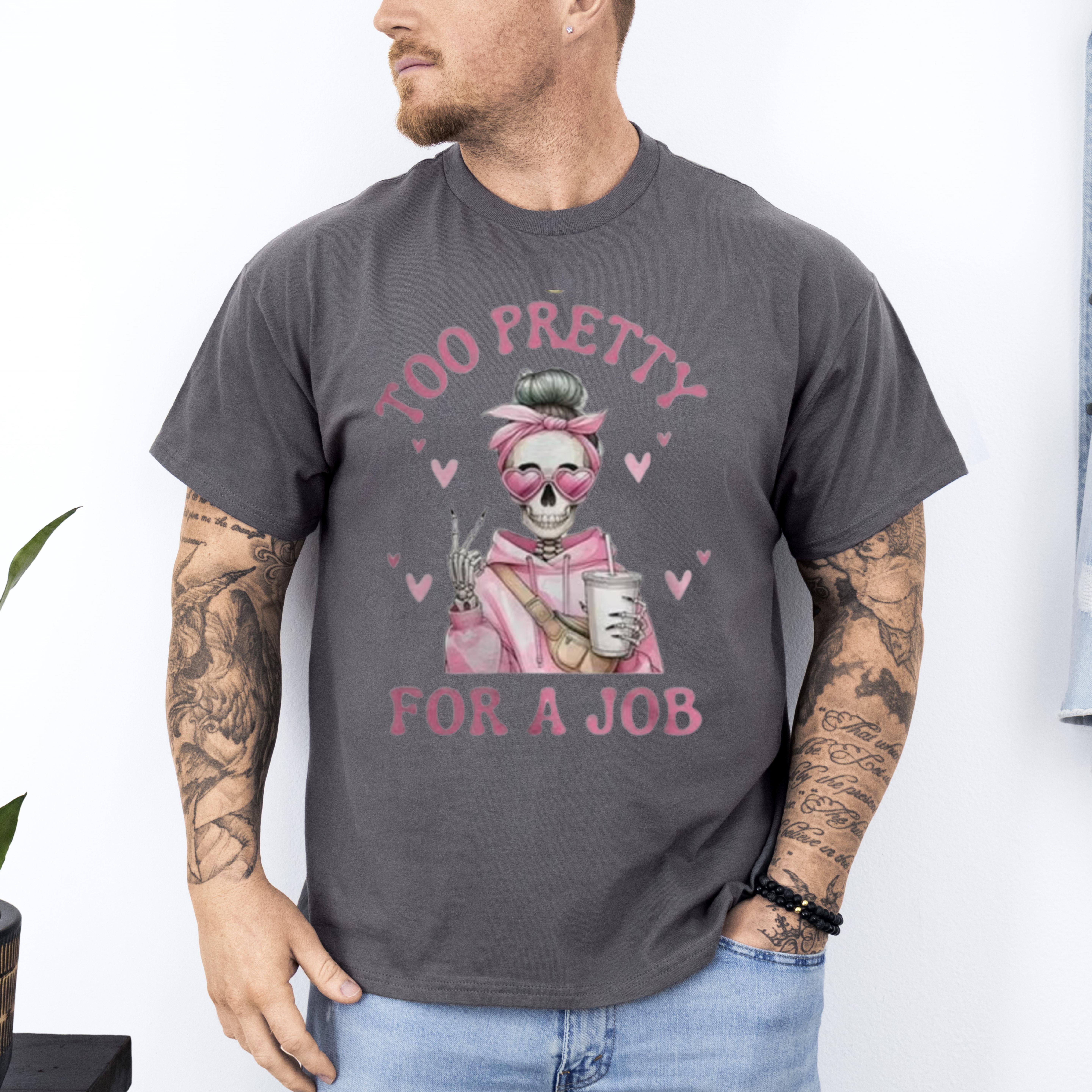 DH Luxe Too Pretty for a Job T-Shirt, Sweatshirt, Hoodie Skeleton Iced ...