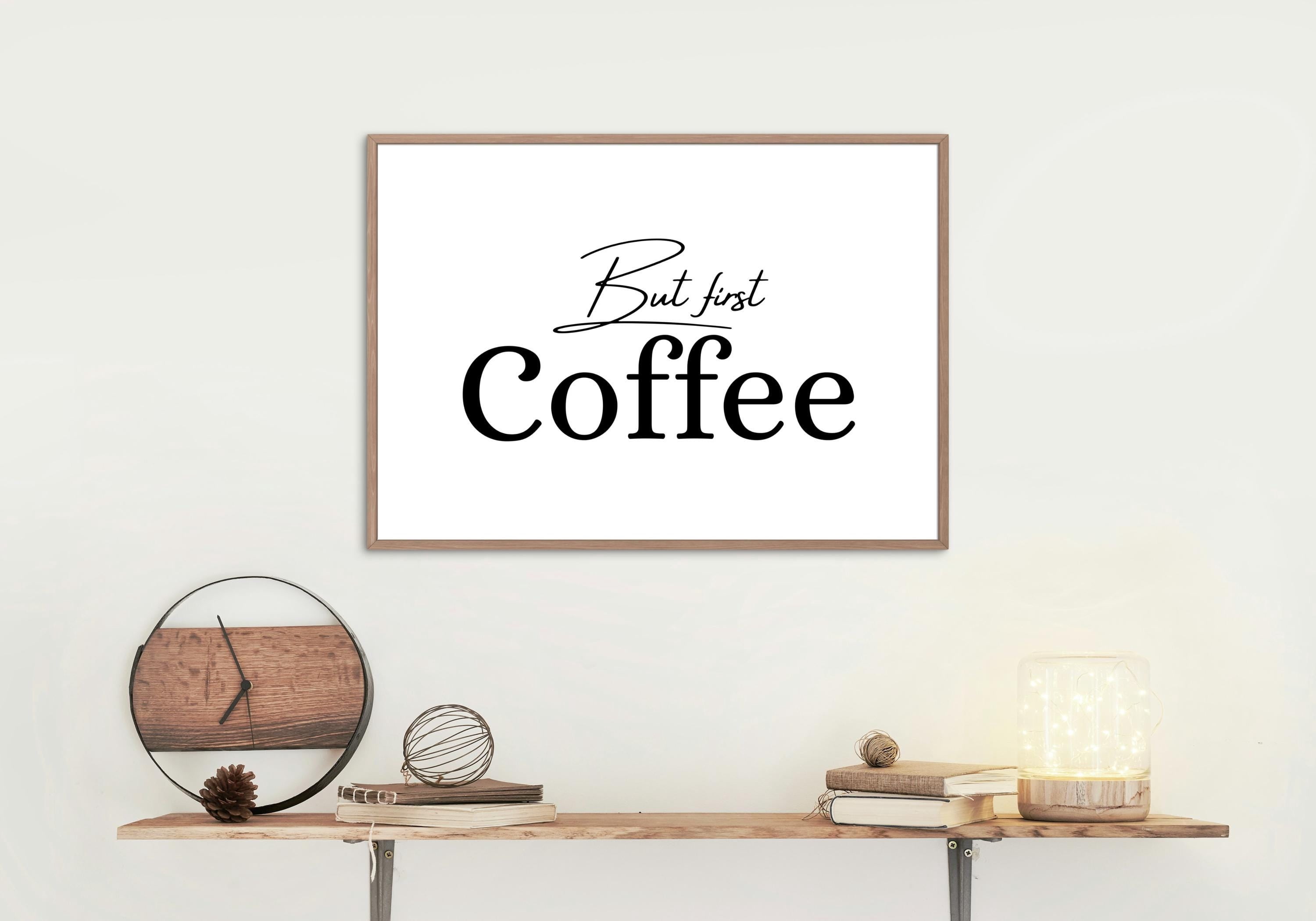DIANANA But First Coffee wall art Print, Kitchen Art - Walmart.com