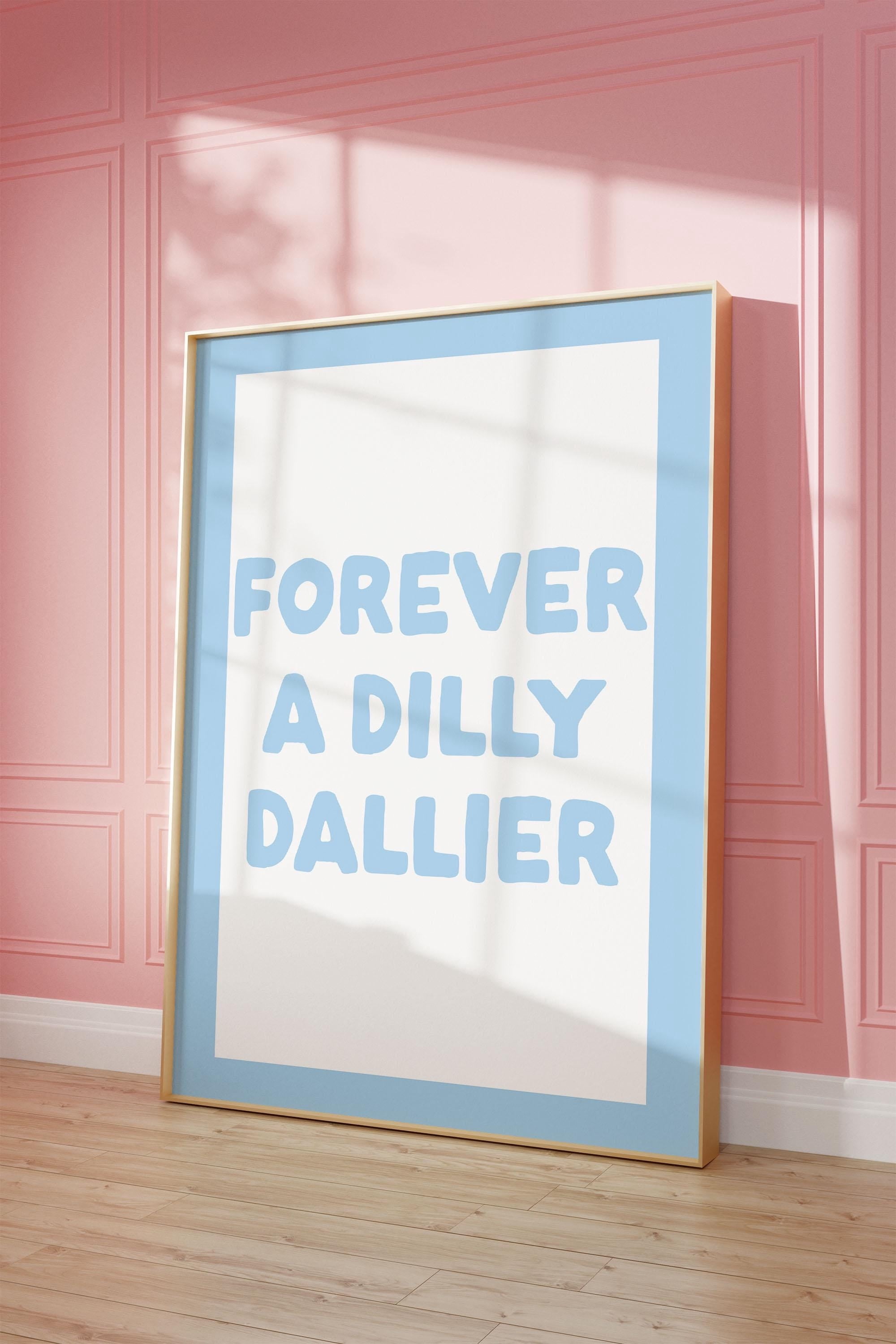 DIANANA Forever a dilly dallier Art Print | Pastel Blue and White Wall ...