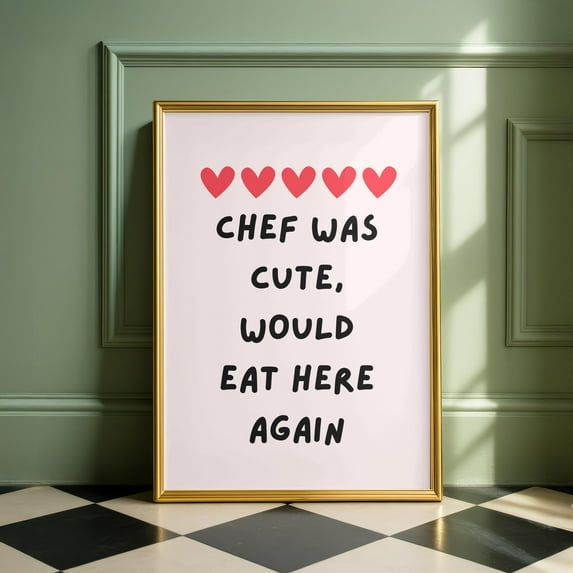 DIANANA Funny Kitchen Wall Art | Chef Was Cute Would Eat Here Again ...