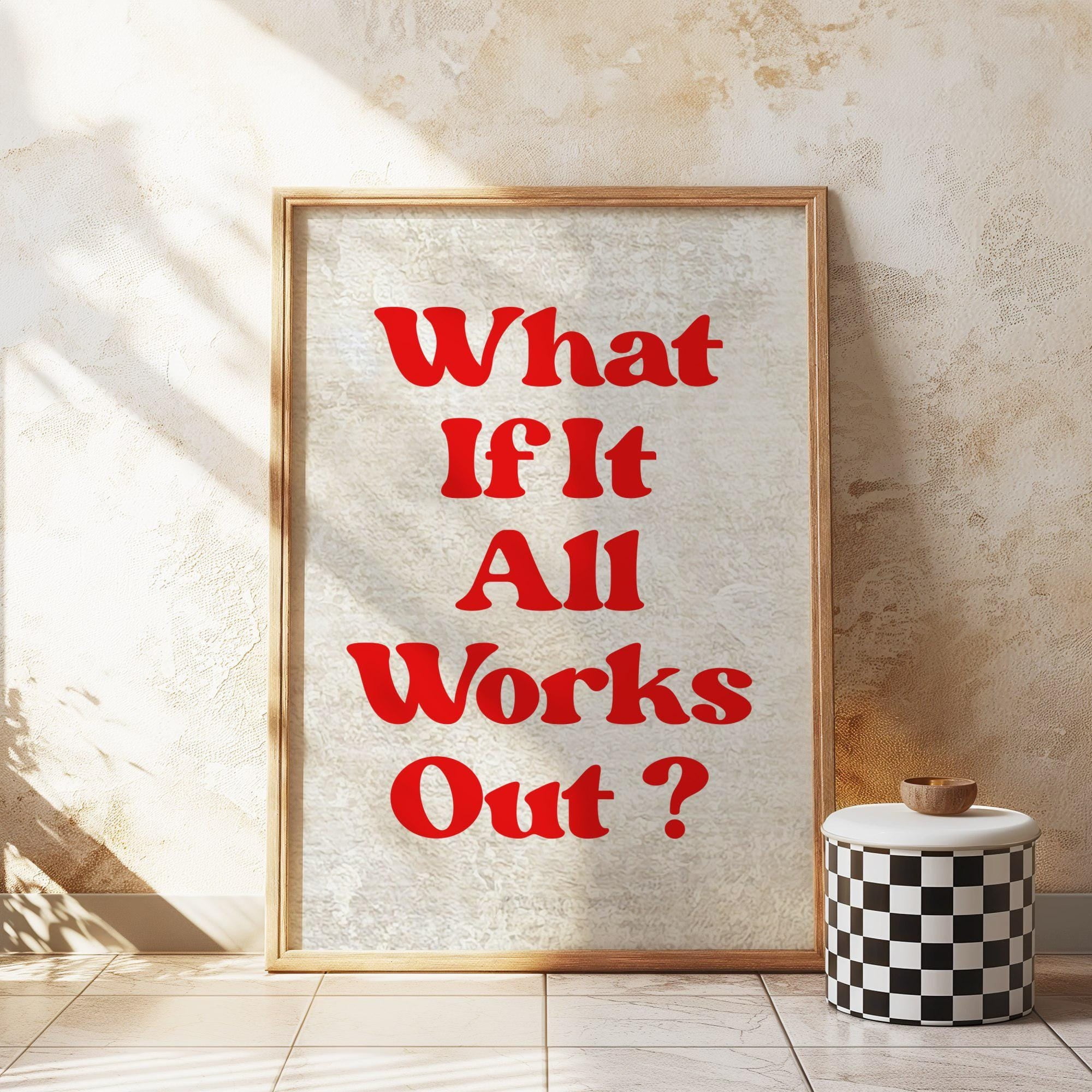 DIANANA Inspirational Quote Print: "What If It All Works Out" - Red ...
