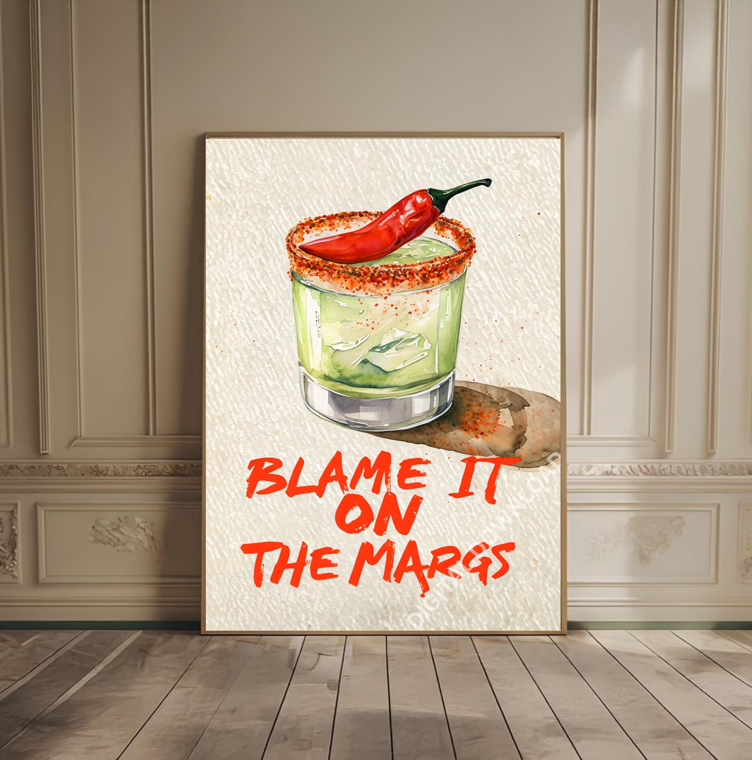 DIANANA Spicy Margs Poster Margarita Poster Blame It On The Margs ...