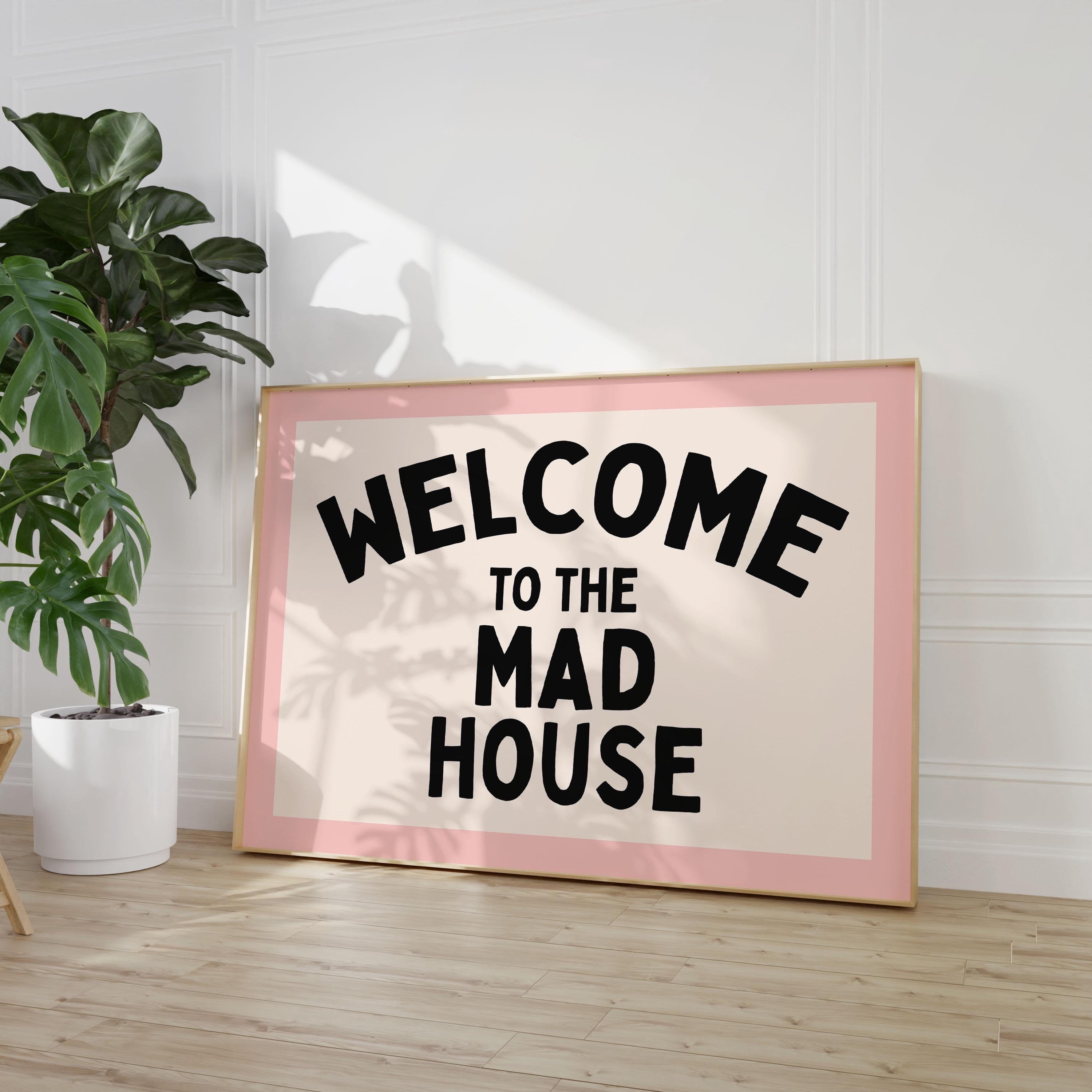 DIANANA Welcome to the mad house Art Print | Black + pink Neutral Home ...