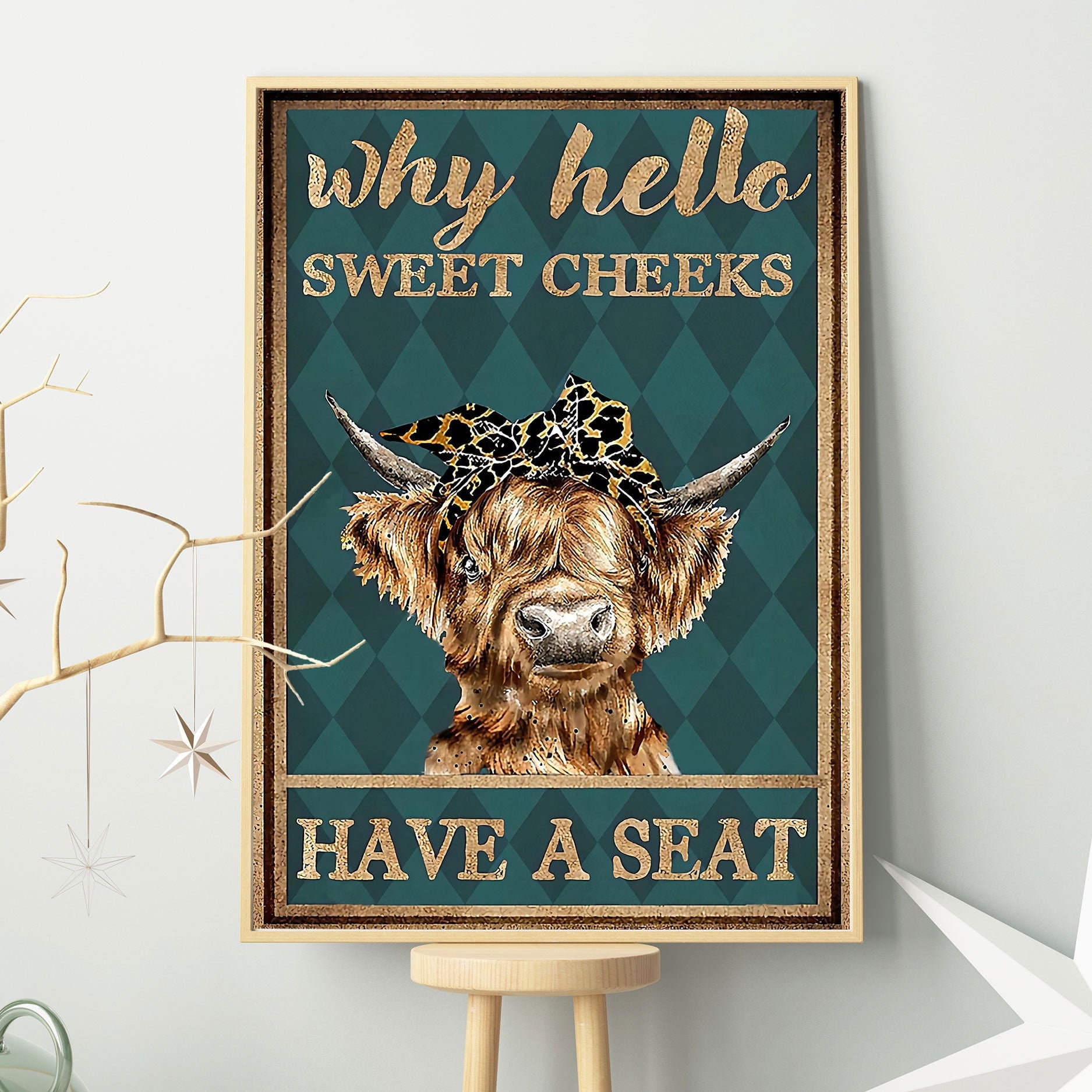 DIANANA Why Hello Sweet Cheeks Have A Seat Poster/ Cow Poster/ Cow Wall ...