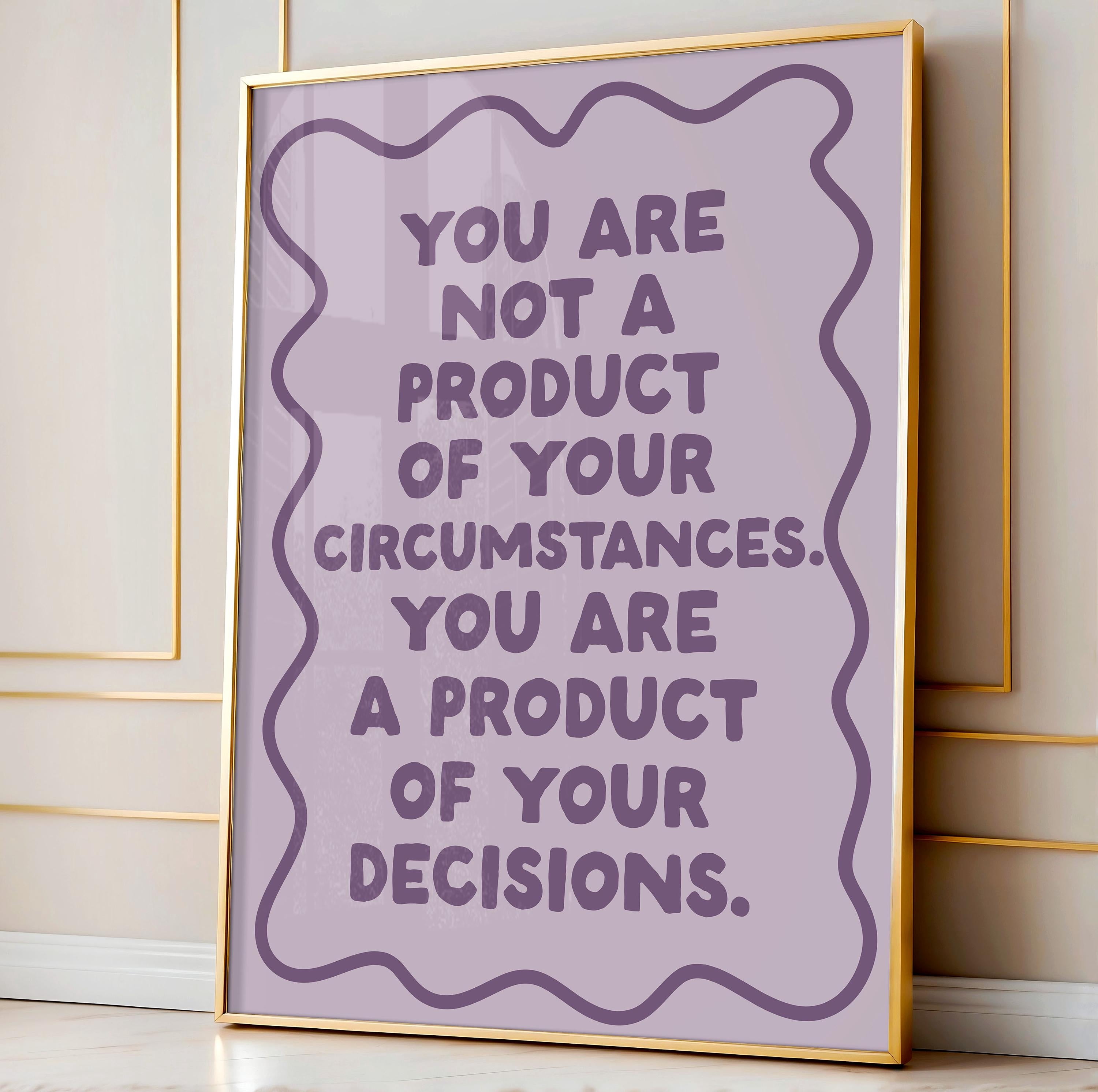 DIANANA You're not a product of your circumstances Art Print | Purple ...
