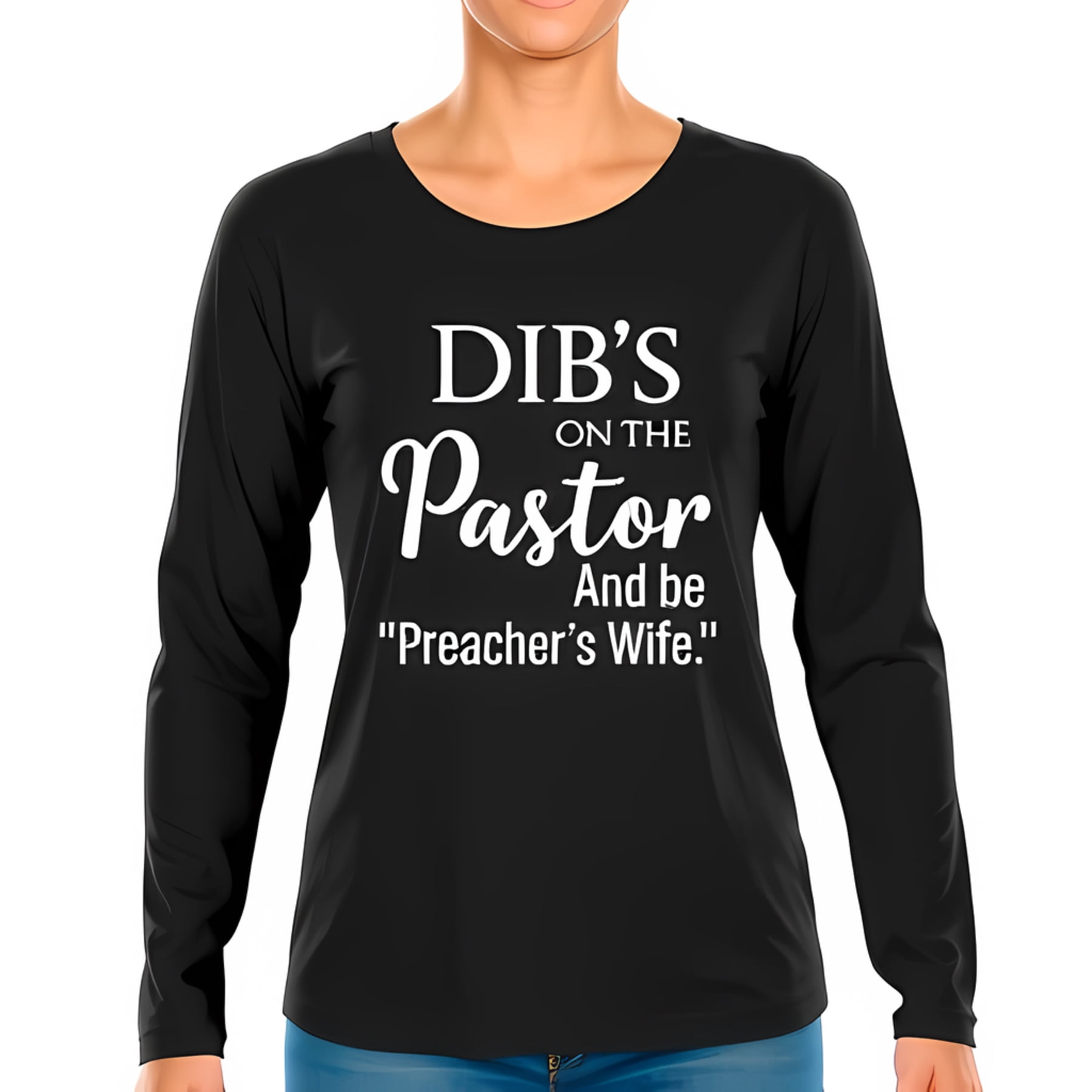 DIB'S ON THE Pastor - Funny Preacher's Wife Long Sleeve T-Shirt for ...