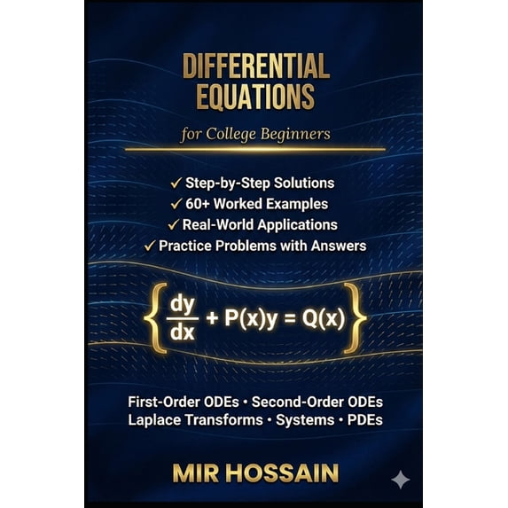 DIFFERENTIAL EQUATIONS for College Beginners: A Complete Introduction ...