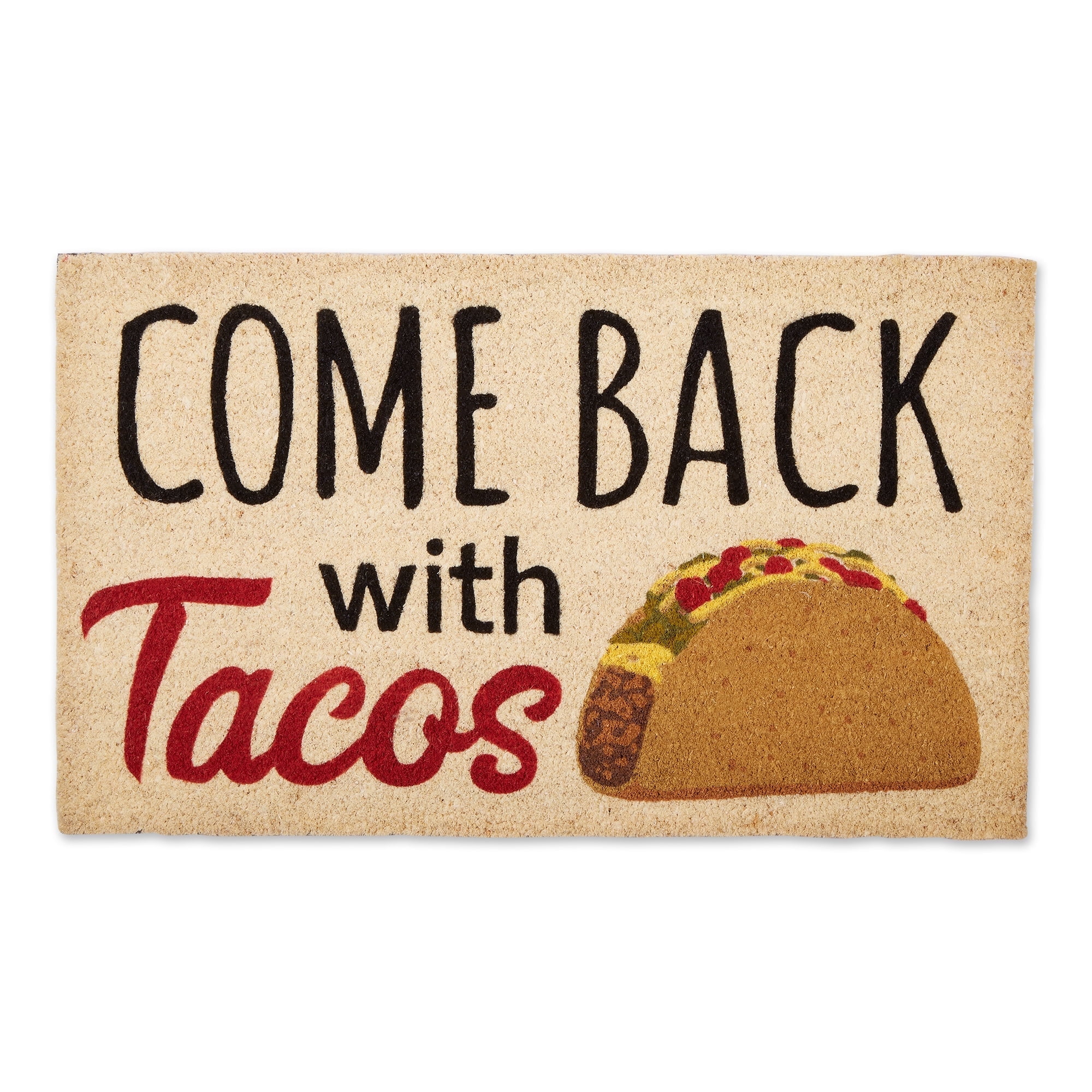 DII Natural Coir Doormat, Fun Greeting Mat, Come Back With Tacos, 17x29 ...