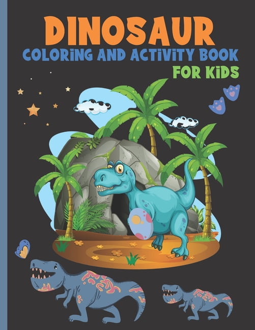 DINOSAUR COLORiNG AND ACTiViTY BOOK FOR KiDS: A Cute Book With 25 ...