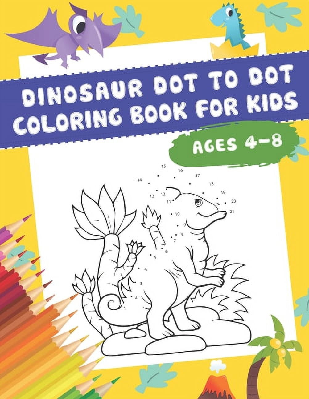 DINOSAUR Dot to Dot Coloring Book For Kids Ages 4-8: Numbers 1-25 -50 ...