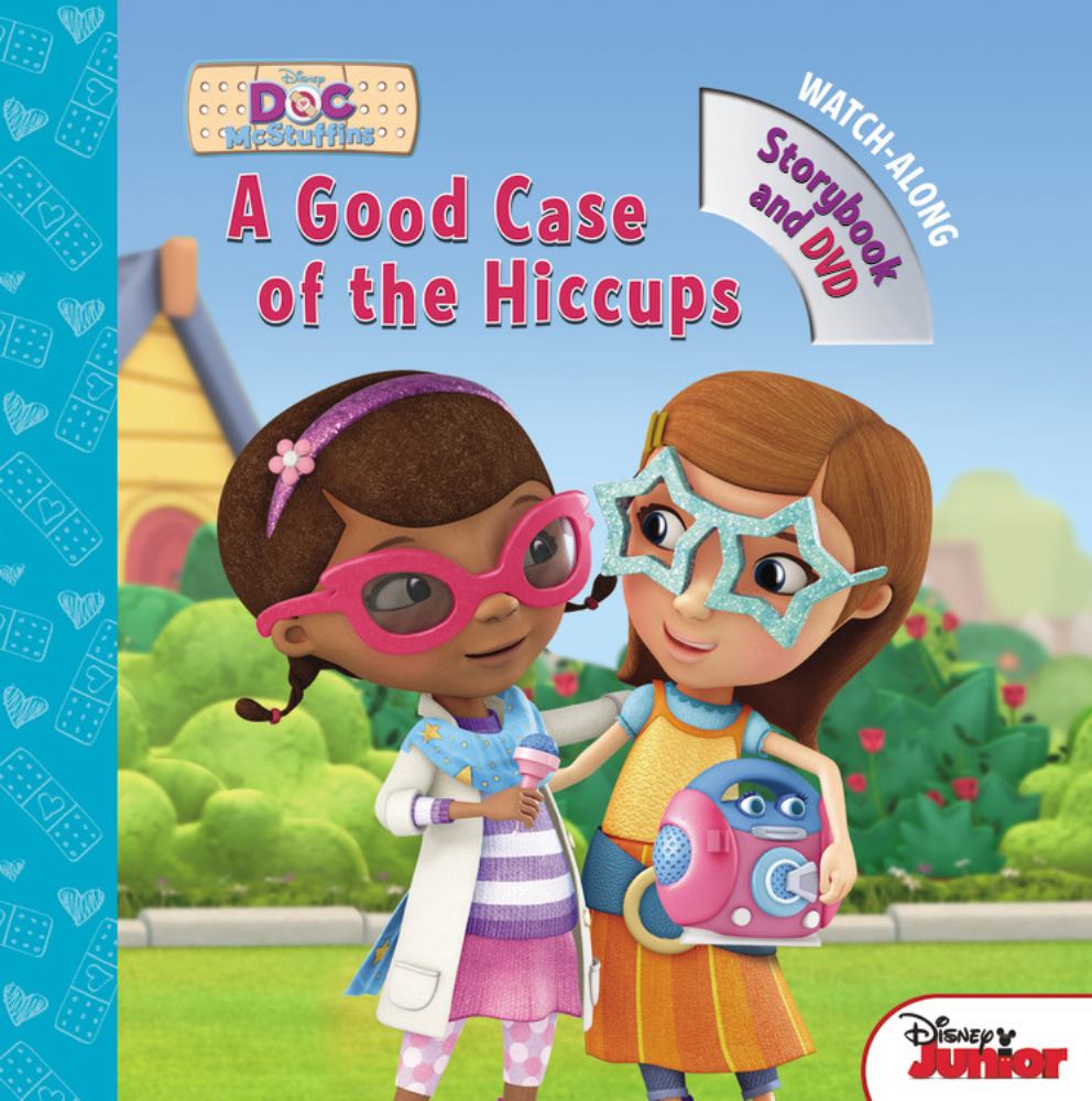 DISNEY BOOK GROUP STAFF: Doc Mcstuffins a Good Case of the Hiccups ...