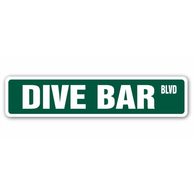 DIVE BAR Street Sign bar pub neighborhood drink happy | Indoor/Outdoor ...
