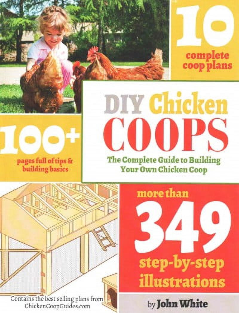 DIY Chicken Coops: The Complete Guide To Building Your Own Chicken Coop ...