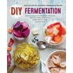 Fermentation for Beginners : The Step-by-Step Guide to Fermentation and ...