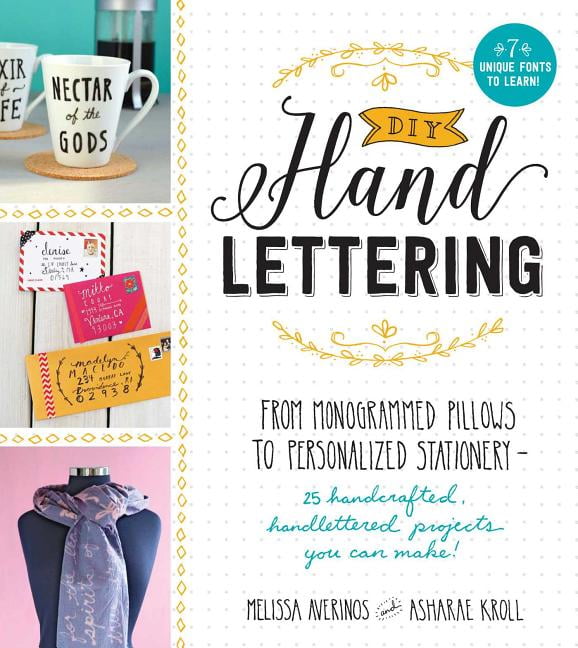 DIY Handlettering : From Monogrammed Pillows to Personalized Stationery ...