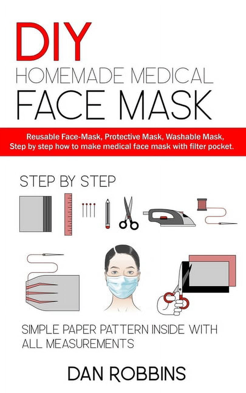 DIY Homemade Medical Face Mask: Reusable Face-Mask, Protective Mask ...
