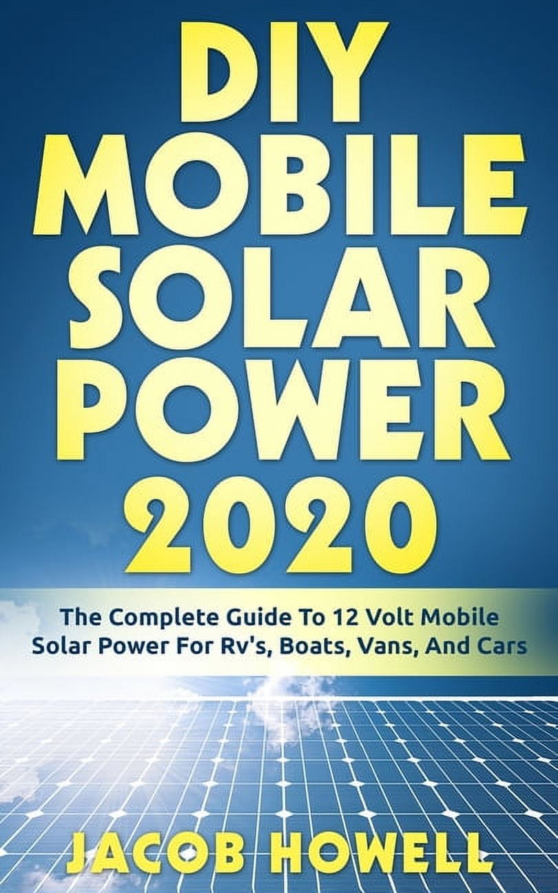 DIY Mobile Solar Power Books DIY Mobile Solar Power 2020: The Complete ...