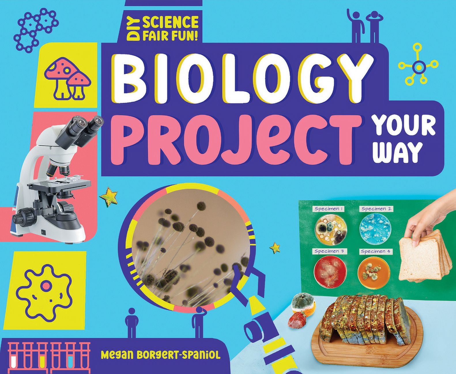 DIY Science Fair Fun! Biology Project Your Way, (Hardcover) - Walmart.com