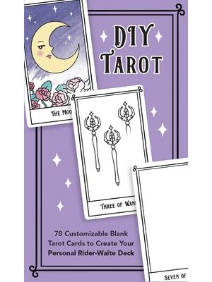 DIY Tarot: 78 Customizable Blank Tarot Cards to Create Your Personal ...