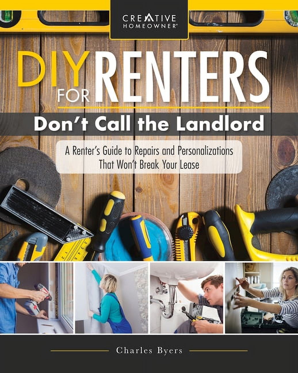 DIY for Renters: Don't Call the Landlord: A Renter's Guide to Repairs ...