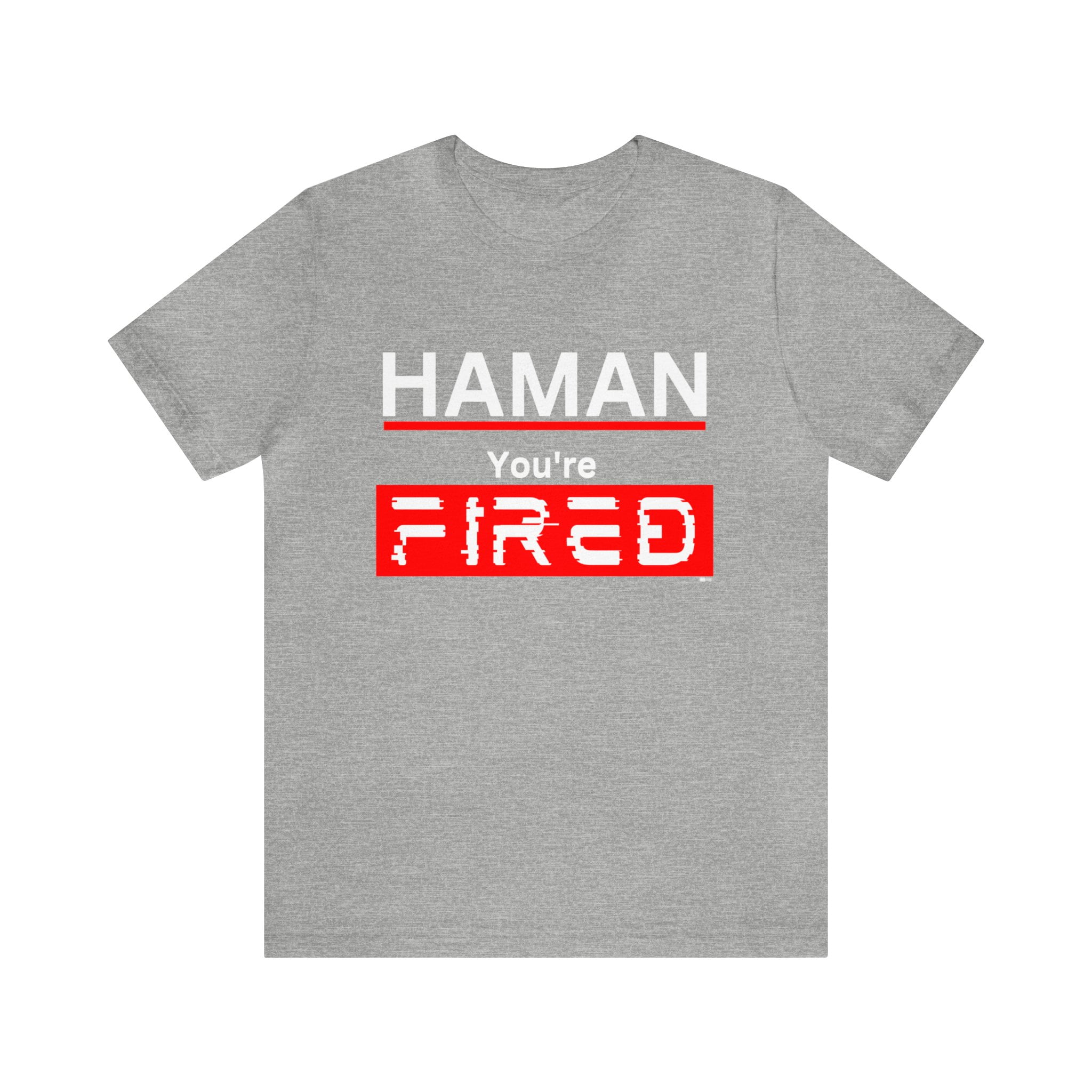 DJH Apparel | Funny Purim Anti Haman You're FIRED Unisex T-shirt ...