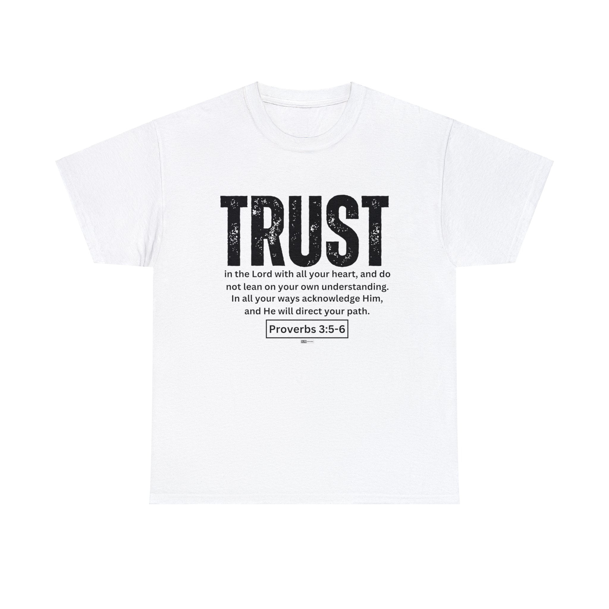 DJH Apparel | Trust Scripture featuring Proverbs 3:5-6 Christian T ...