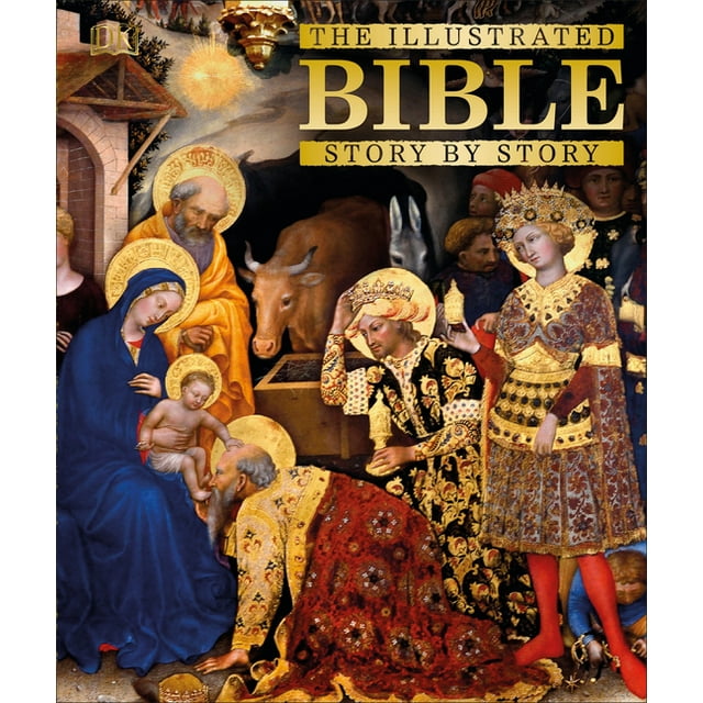 DK Bibles and Bible Guides: The Illustrated Bible Story by Story ...