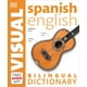 DK Bilingual Visual Dictionaries: Spanish-English Bilingual Visual ...