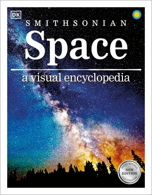 DK Children's Visual Encyclopedias Space: A Visual Encyclopedia of the ...