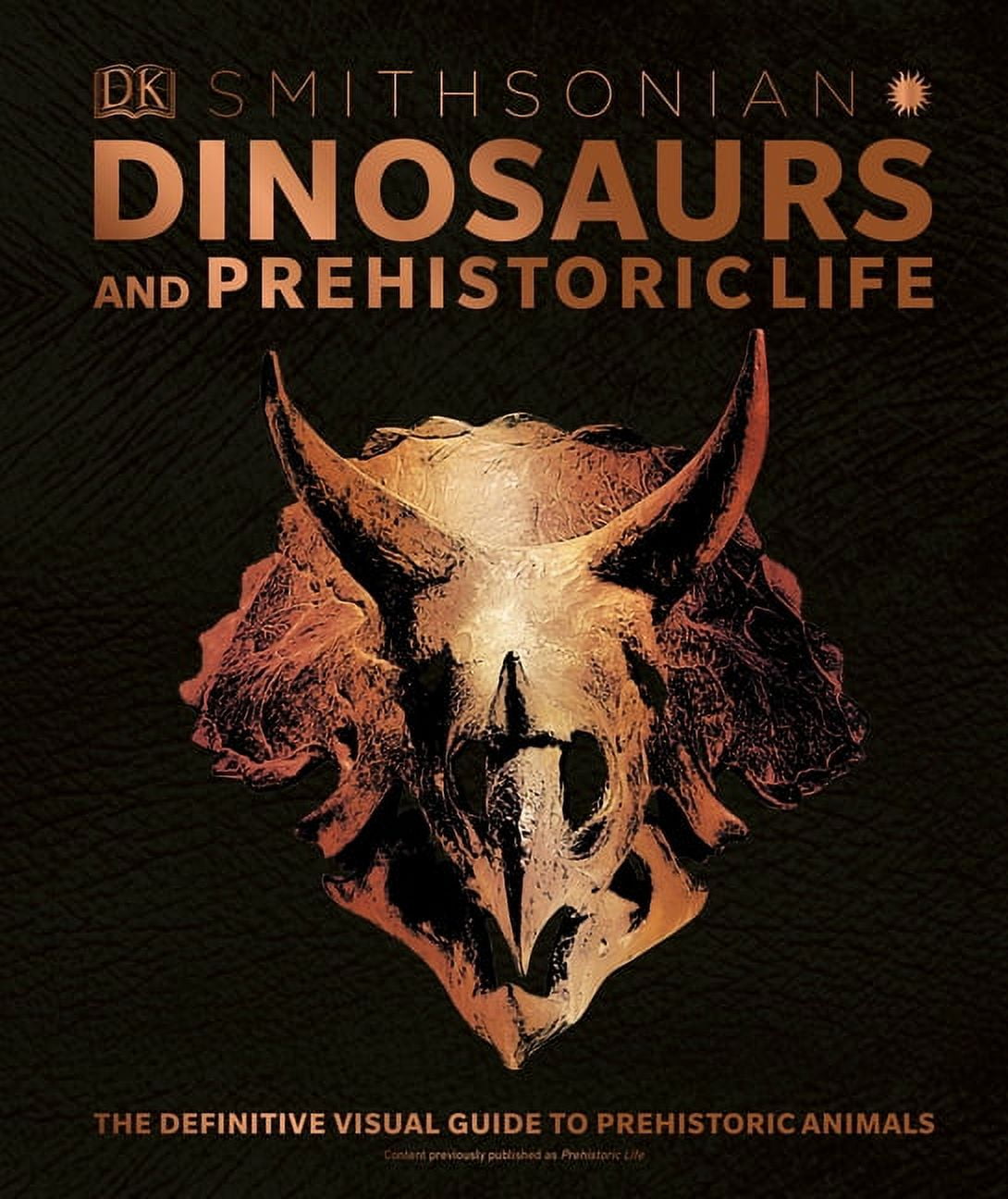 DK Definitive Visual Encyclopedias Dinosaurs and Prehistoric Life: The ...
