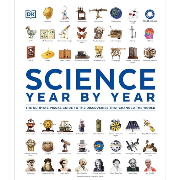 DK Definitive Visual Histories Science Year by Year: The Ultimate ...