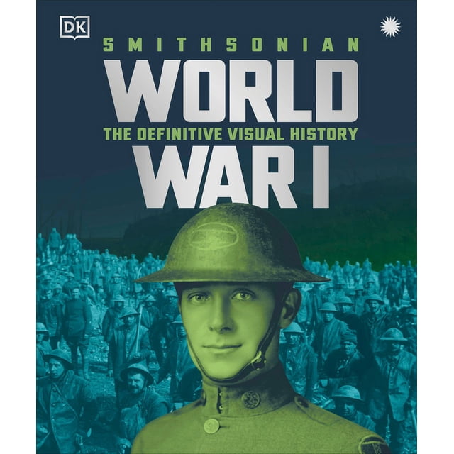 DK Definitive Visual Histories World War I: The Definitive Visual ...