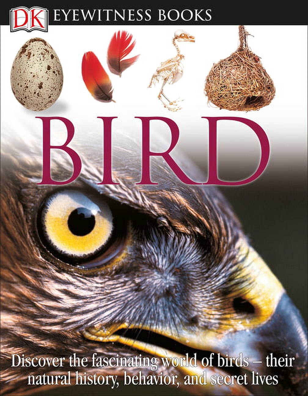 DK Eyewitness: DK Eyewitness Books: Bird : Discover the Fascinating ...