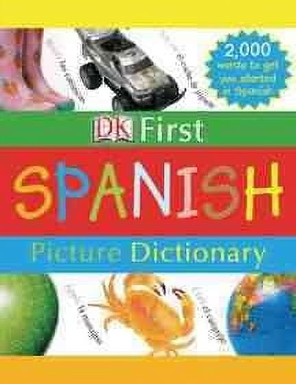 DK First Picture Dictionary: Spanish (American) (Hardcover) - Walmart.com