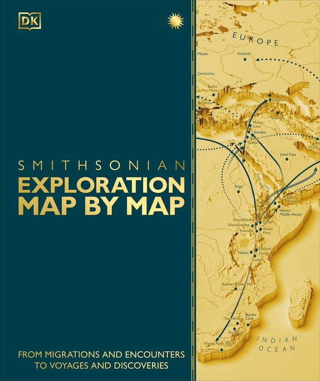 DK History Map by Map Exploration Map by Map: From Migrations and ...