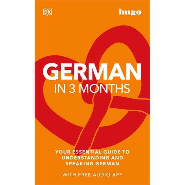 DK Hugo in 3 Months Language Learning Co German in 3 Months with Free ...