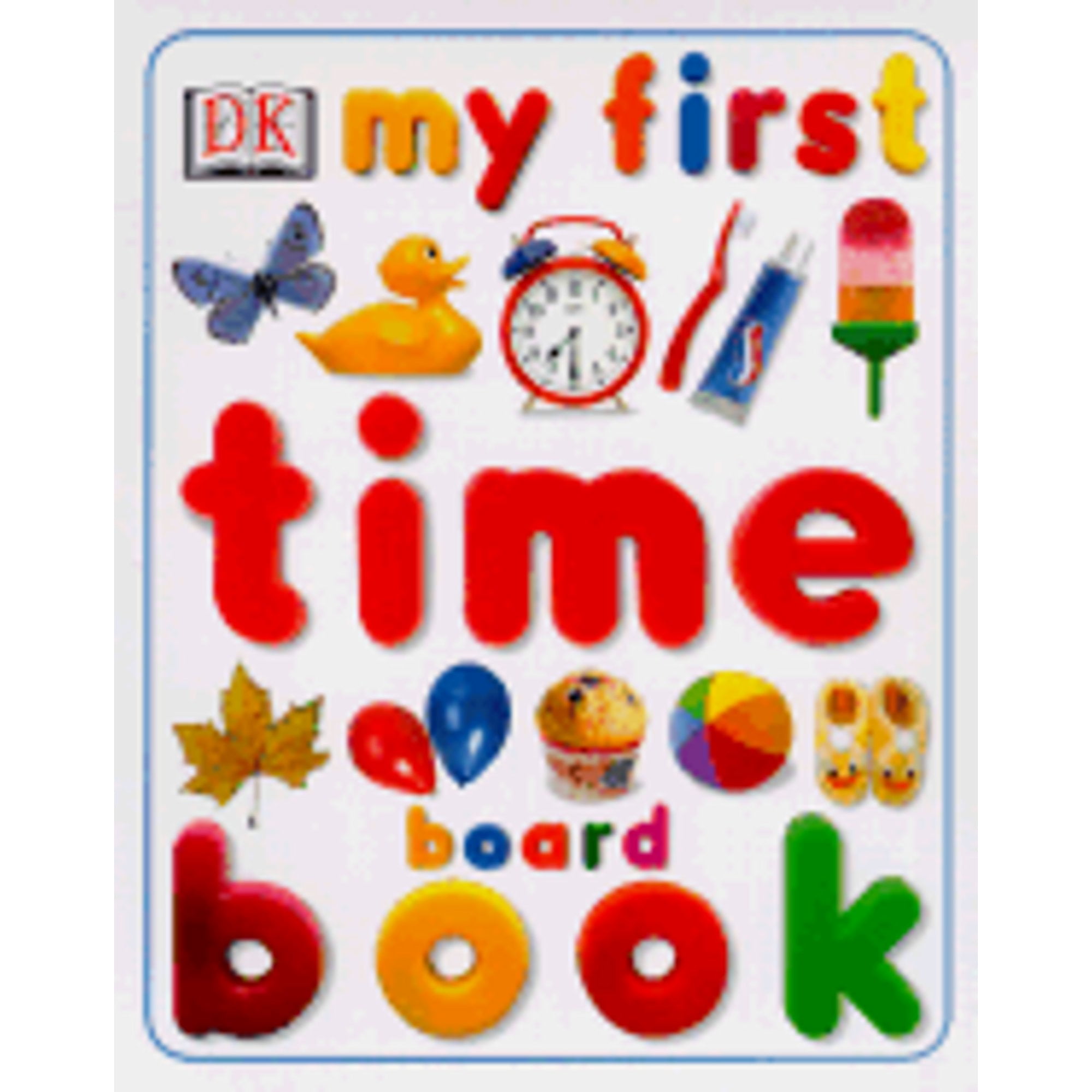 DK My First Board Books: My First Time Board Book (Board book ...