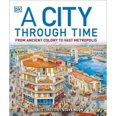 DK Panorama A Street Through Time: A 12,000 Year Journey Along the Same ...