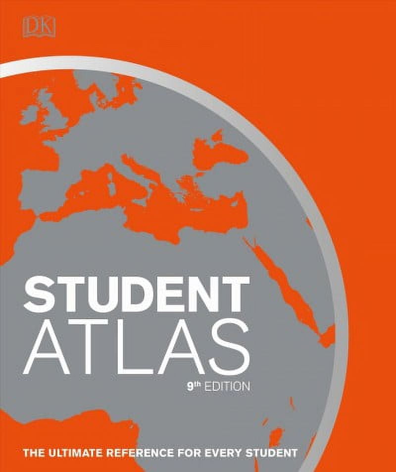 DK Reference Atlases: Student World Atlas, 9th Edition: The Ultimate ...