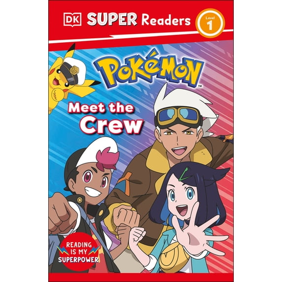 DK Super Readers DK Super Readers Level 1 PokÃ£(c)Mon Meet the Crew ...