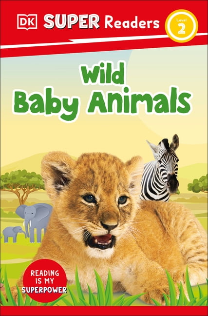 DK Super Readers DK Super Readers Level 2 Wild Baby Animals, (Hardcover ...