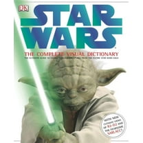 Star Wars the Complete Visual Dictionary New Edition, (Hardcover ...