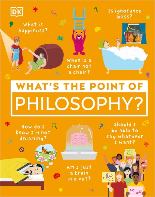 DK What's the Point Of? What's the Point of Philosophy?, (Hardcover ...