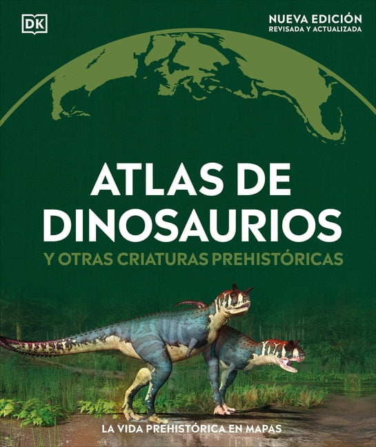 DK Where on Earth? Atlases Atlas de Dinosaurios (Where on Earth ...