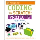 DK Workbooks: DK Workbooks: Coding in Scratch: Projects Workbook : Make ...