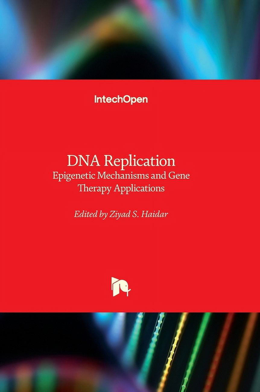 DNA Replication - Epigenetic Mechanisms and Gene Therapy Applications ...