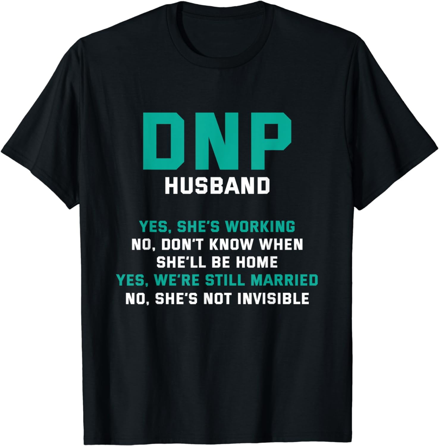 DNP Doctor of Nursing Practice Husband RN Nurse Cotton T-Shirt - Walmart.com