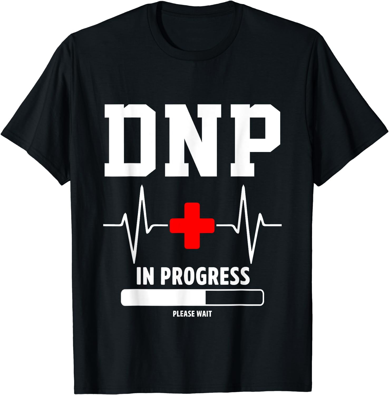 DNP Doctor of Nursing Practice In Progress Funny Nurse T-Shirt Black - Walmart.com